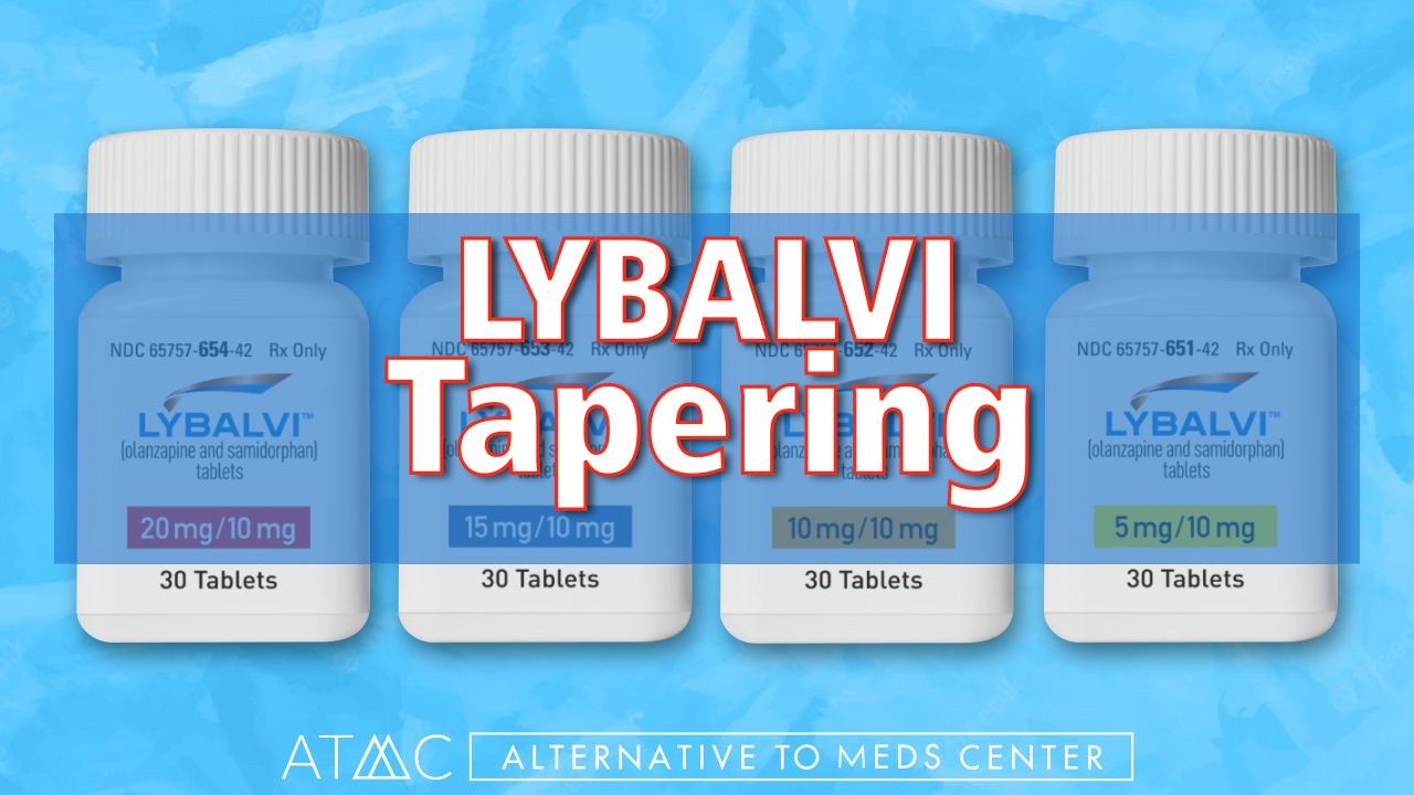Schizophrenia Drug Lybalvi | Learn About Safe Tapering