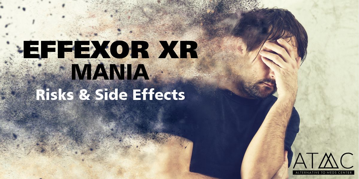 Effexor Side Effects | Effexor Withdrawal Symptoms | Effexor Mania